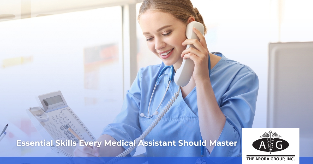 Essential Skills Every Medical Assistant Should Master - The Arora ...